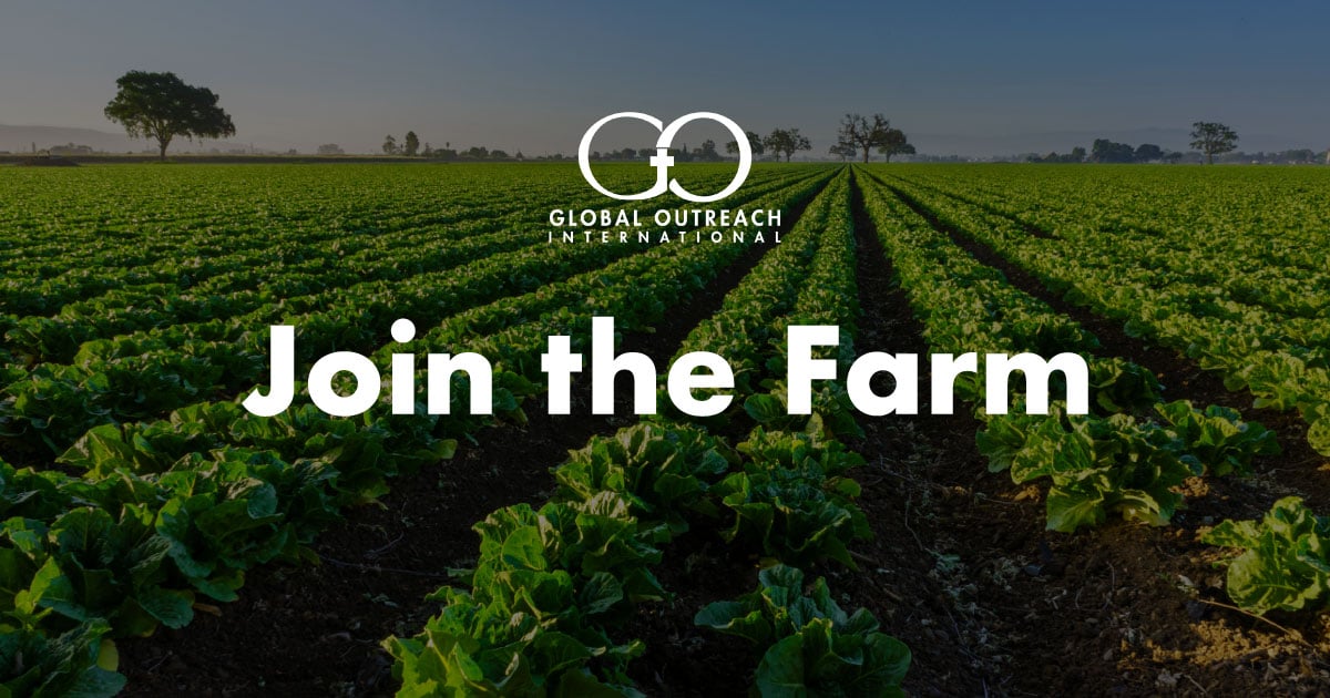 Join the FARM - Global Outreach International